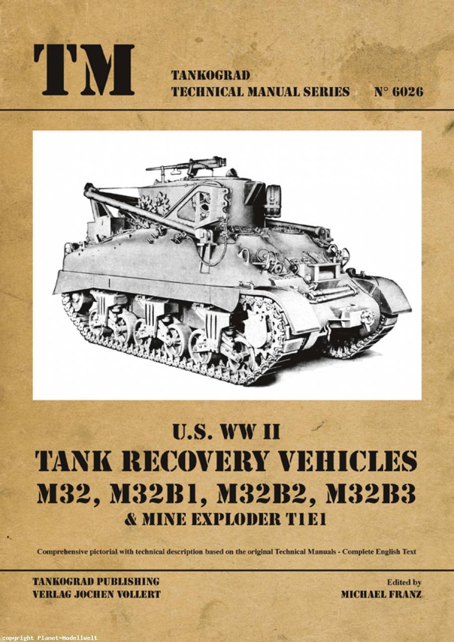 6026 U.S. WW II M32, M31B1, M32B2, M32B3 Tank Recovery... nur 11.95 EUR